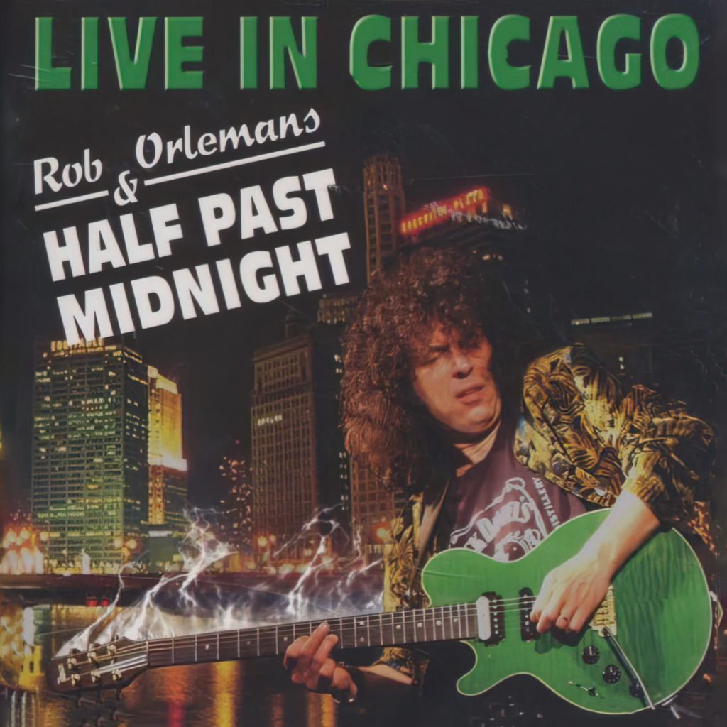 Live in Chicago – Rob Orlemans & Half Past Midnight